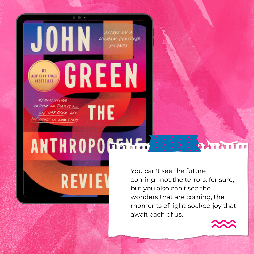 Book Review: The Anthropocene Reviewed – Just Reading Nook
